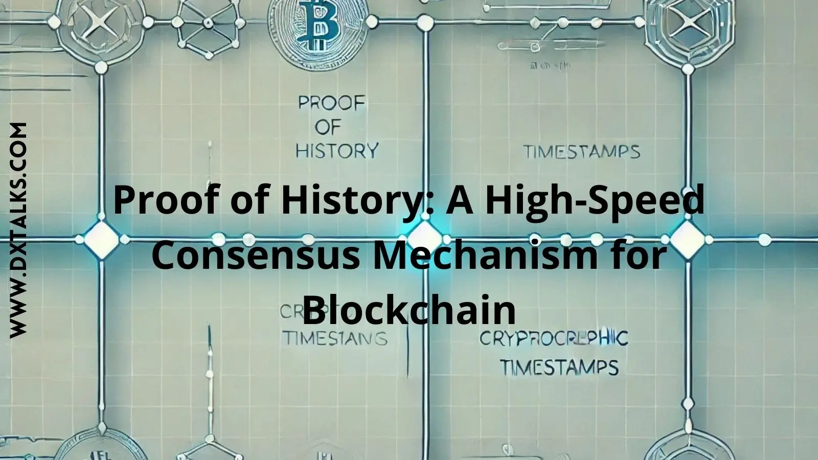 Proof of History Explained: A Faster Future for Blockchains